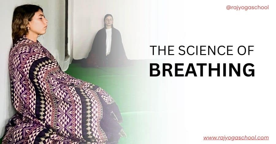 The Science Of Breathing | Raj Yoga School